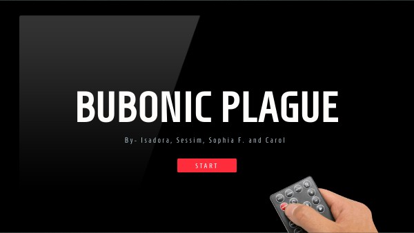BUBONIC PLAGUE | Genially