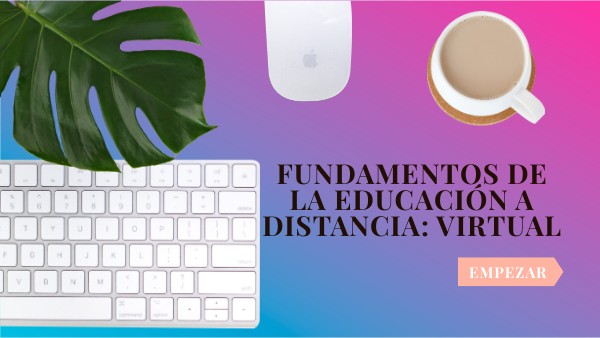 FUNDAMENTO DE LA EDUCACIÓN A DISTANCIA
