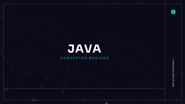 INTRODUCCION A JAVA