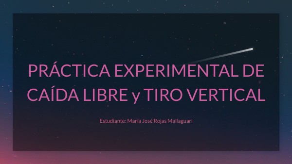 PRÁCTICA EXPERIMENTAL DE CAÍDA LIBRE y TIRO VERTICAL | Genially