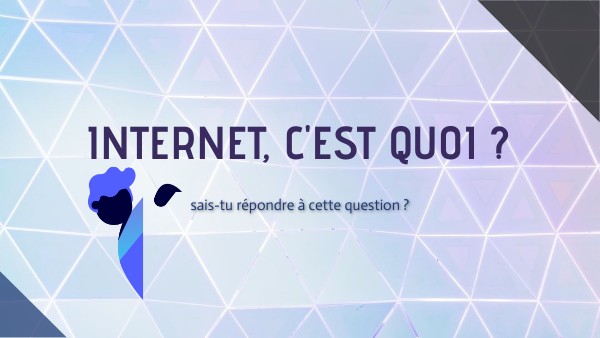 Présentation d'Internet | Genially