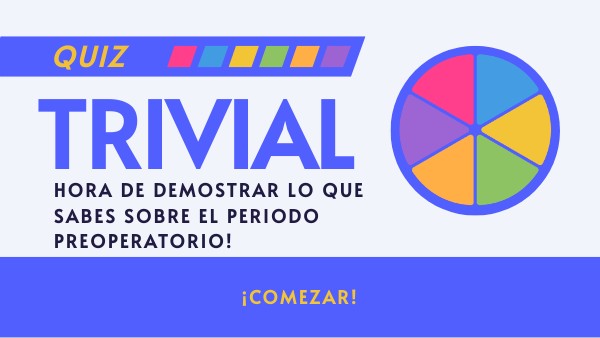 TRIVIA PERIODO PREOPERATORIO