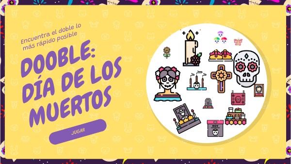 DOUBLE DIA MUERTOS GAME | Genially