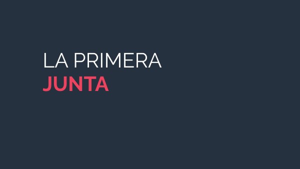 LA PRIMERA JUNTA