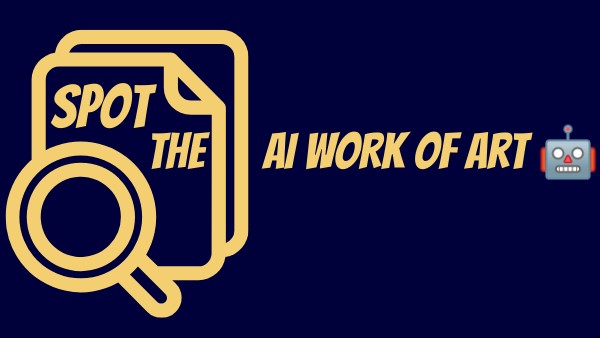 Spot the AI art 1F | Genially