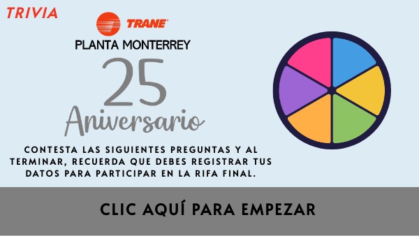 25 Aniversario Trane Planta Monterrey