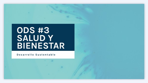 ODS 3 SALUD Y BIENESTAR