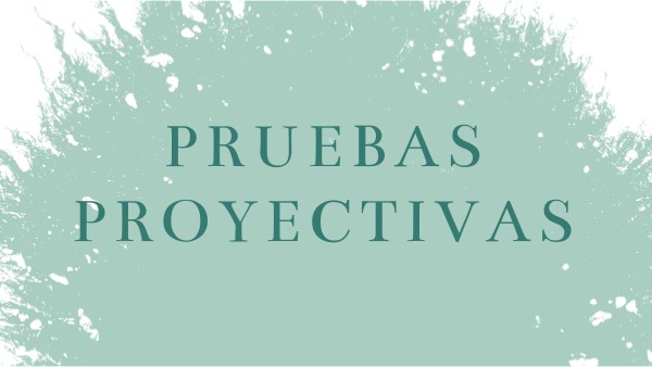 Pruebas Proyectivas