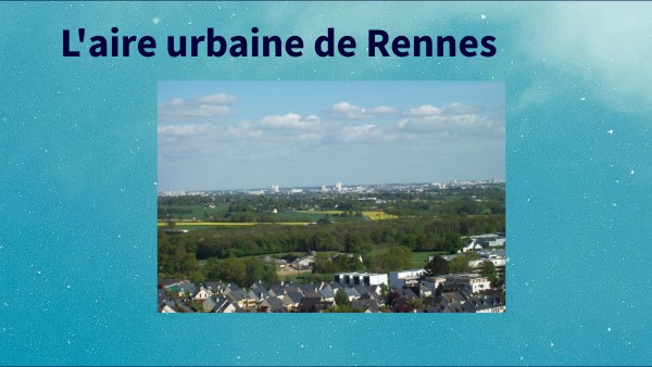 Aire urbaine de RENNES | Genially