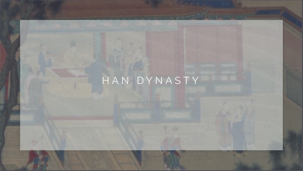 Han Dynasty | Genially