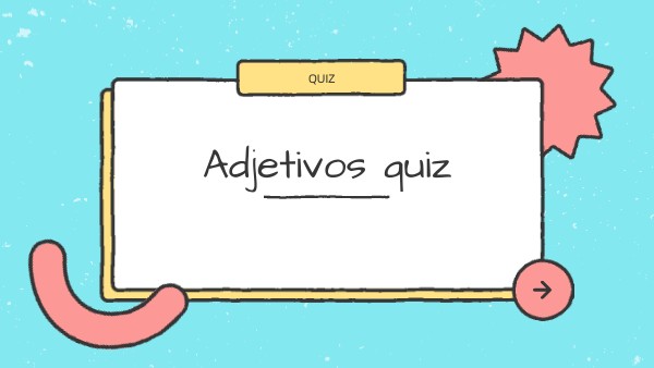 ADJETIVOS QUIZ