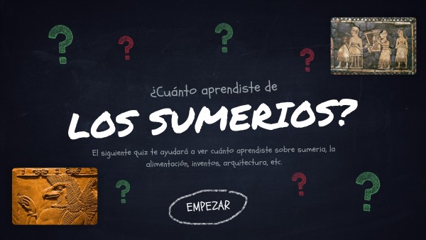 QUIZ SUMERIOS | Genially