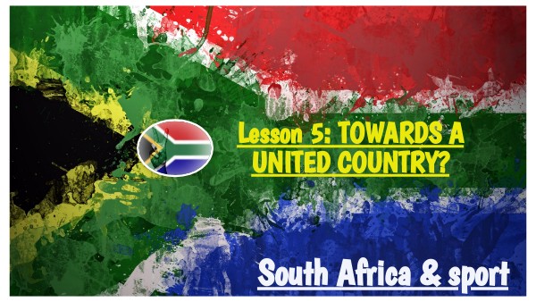 LESSON 5 TOWARDS A UNITED COUNTRY?