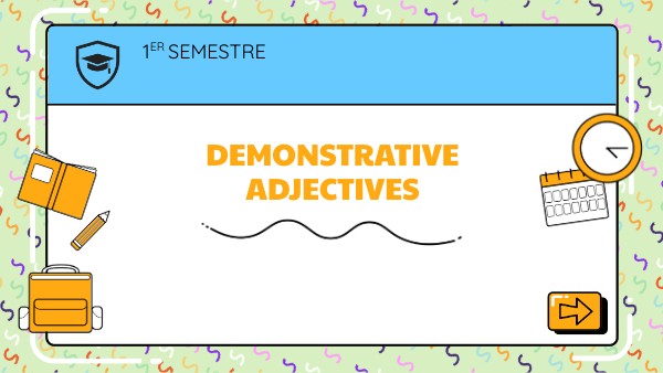Demonstrative adjectives. | Genially