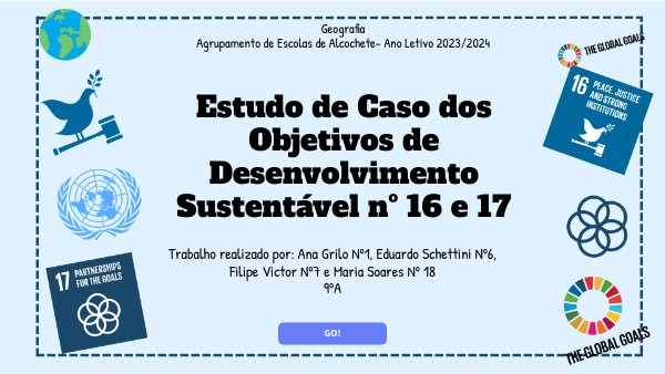 Estudo de Caso dos ODS nº 16 e 17 | Genially