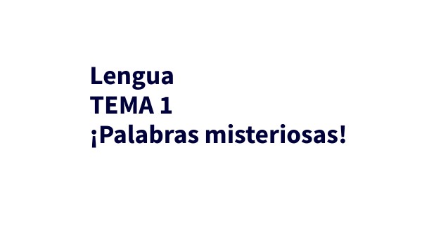 Lengua. TEMA 1. Cuarto Primaria. | Genially