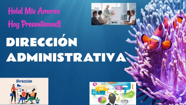 PRESENTACIÓN DIRECCION ADMINISTRATIVA ! | Genially