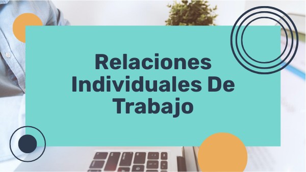 Relaciones Individuales De Trabajo | Genially