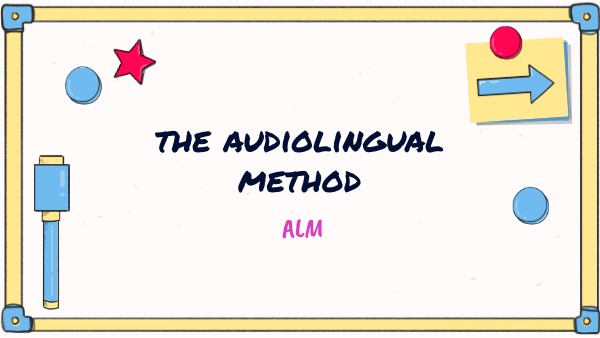The Audiolingual Method- Yoselin Rivera