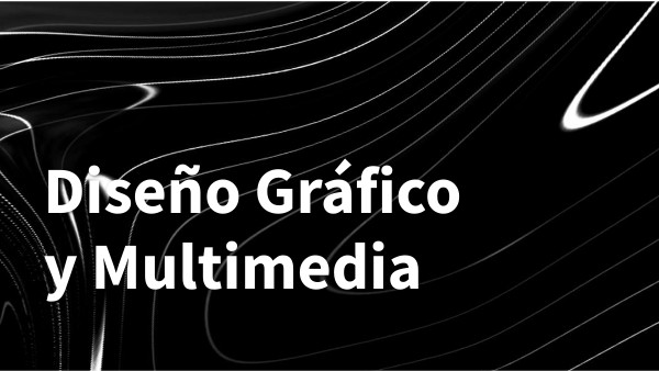 Diseño gráfico y multimedia