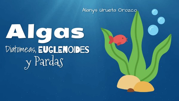 NI PLANTAS, NI HONGOS, NI BACTERIAS SOLO ALGAS | Genially