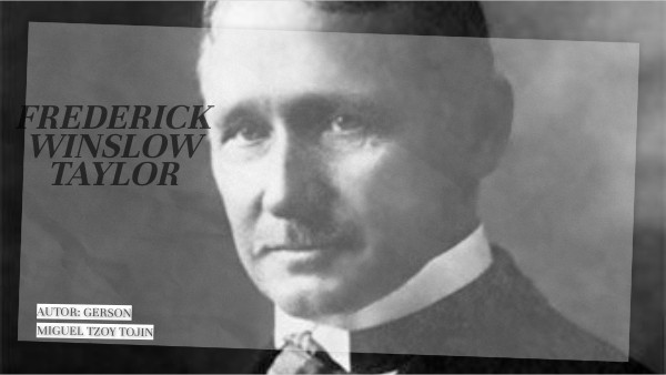 Administración Científica Frederick Winslow Taylor