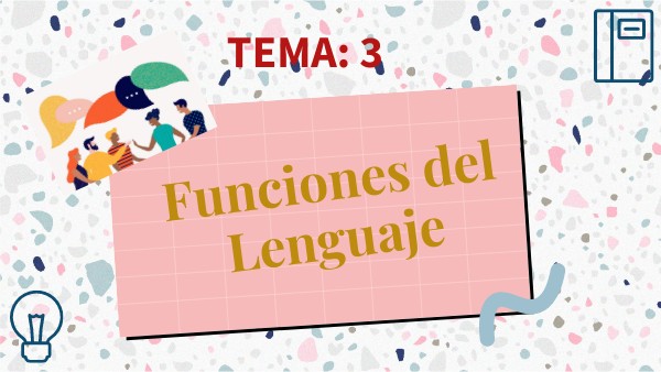 Tema 3 : Funciones del Lenguaje | Genially