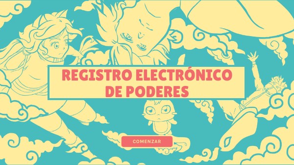 REGISTRO ELECTRONICO DE PODERES | Genially