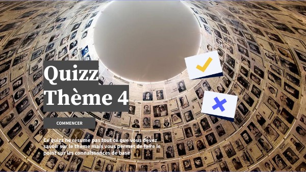 THEME Histoire et mémoires - QUIZZ