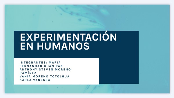 EXPERIMENTACIÓN HUMANA | Genially