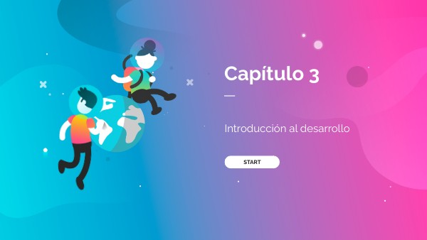 Cap. 3 - Introducción al desarrollo | Genially