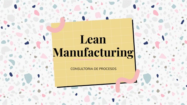 Lean Manufacturing EQUIPO 2 | Genially