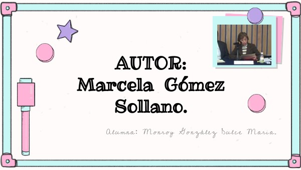 MARCELA GÓMEZ SOLLANO. | Genially