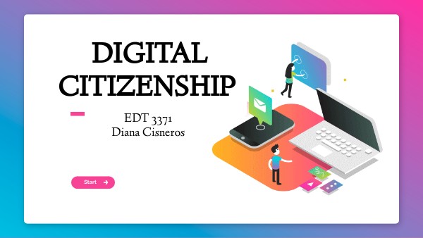 Digital Citizenship EDT 3371 | Genially