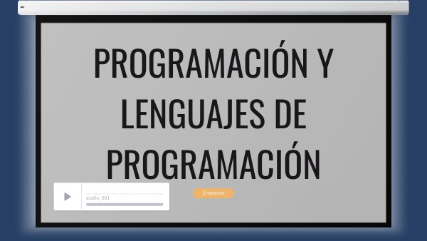 Programación y lenguajes de programación | Genially