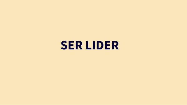Ser líder | Genially