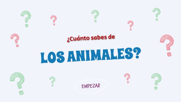 CUÁNTO SABES DE LOS ANIMALES
