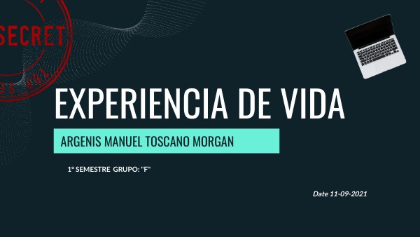 EXPERIENCIA DE VIDA ARGENIS MANUEL TOSCANO MORGAN 1 F