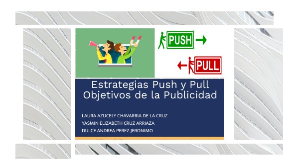 ESTRATEGIAS PUSH Y PULL Y OBJETIVOS DE LA PUBLICIDAD | Genially