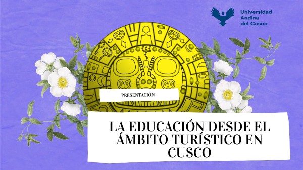LA EDUCACIÓN DESDE EL ÁMBITO TURÍSTICO EN CUSCO