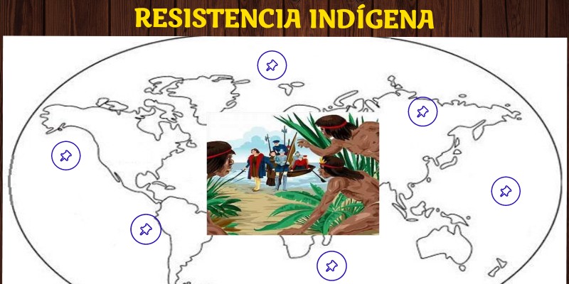 RESISTENCIA INDÍGENA | Genially