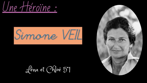 LENA ET CHLOE EXPOSE SIMONE VEIL | Genially