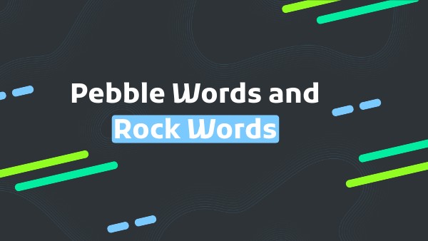 Pebble and Rock words | Genially