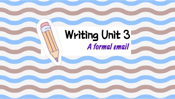 Writing 1 BAT - U3: A formal email | Genially
