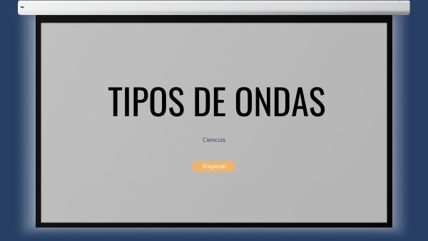 PRESENTACIÓN Tipos de ondas | Genially