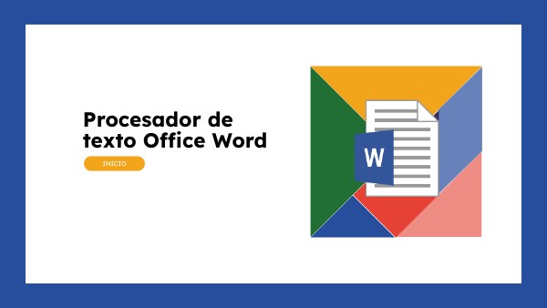 US - Tema 4: Procesador de texto Office Word | Genially