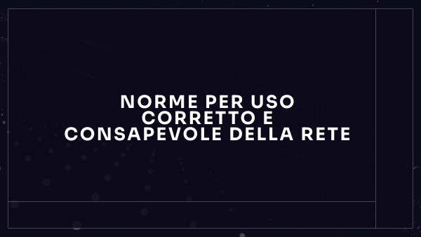 norme per uso corretto e responsabile della rete