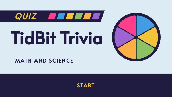 Tidbit Trivia: Math and Science