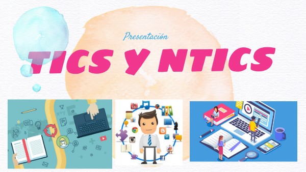 TICS Y NTICS EN LA EDUCACION | Genially