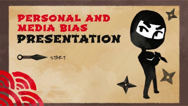 Personal and Media Bias PRESENTATION | Genially